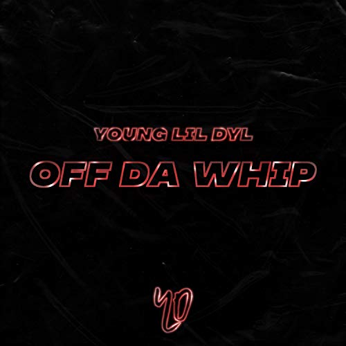 OFF DA WHIP by Young Lil Dyl on Amazon Music - Amazon.com