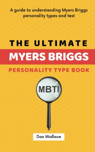 Buy The Ultimate Myers Briggs Personality Type Book: A guide to ...