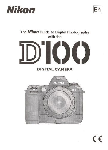 Nikon D100 Digital Instruction Manual (Original manual for D-100 ...