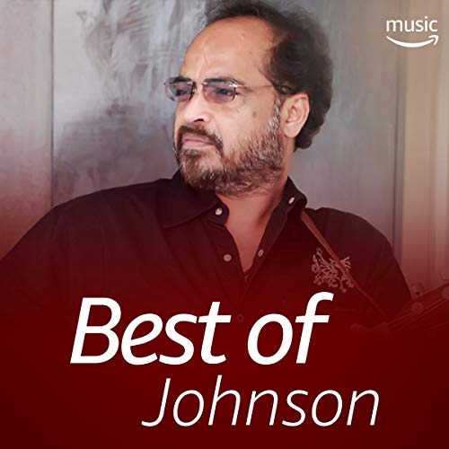 Best of Johnson Master (Malayalam) Playlist on Prime Music