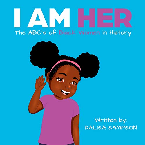 Snapklik.com : I Am Her: The ABCs Of Black Women In History