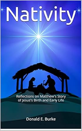 Nativity: Reflections on Matthew's Story of Jesus's Birth and Early ...