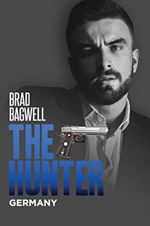 The Hunter: Germany: Bagwell, Brad, TBD: 9781952250125: Amazon.com: Books