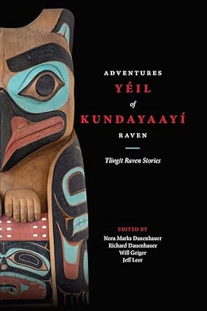 Amazon.com: Yéil Kundayaay, Adventures of Raven: Tlingit Raven Stories ...