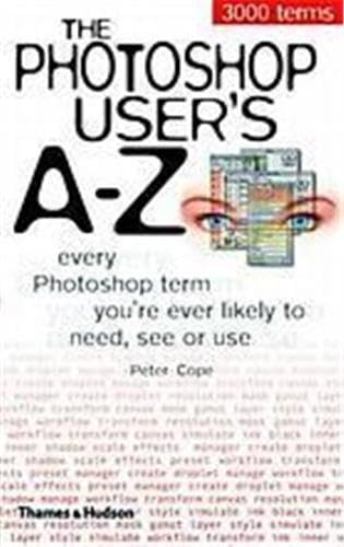 THE PHOTOSHOP USER'S A-Z: PETER COPE: 9780500510612: Amazon.com: Books