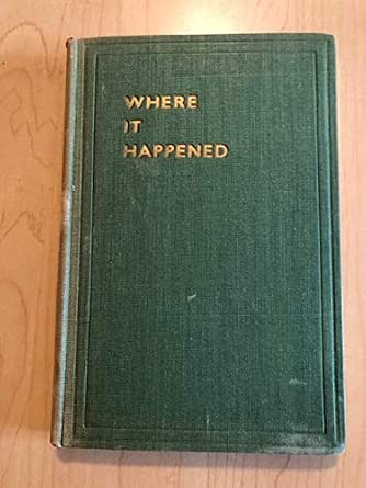 Where it Happened : A Geographical and Historical Trip in Bible Lands ...