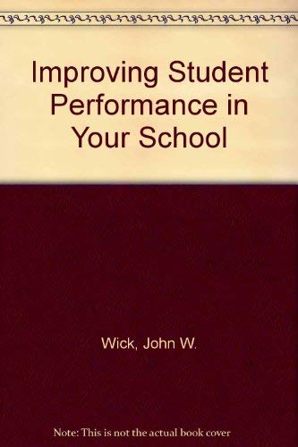 Amazon.com: Improving Student Performance in Your School: 9780840395504 ...