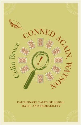 Amazon.com: Conned Again, Watson!: Cautionary Tales of Logic, Math, and ...