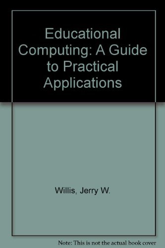 Buy Educational Computing: A Guide to Practical Applications Book ...