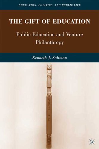 By Kenneth J. Saltman: The Gift of Education: Public Education and ...