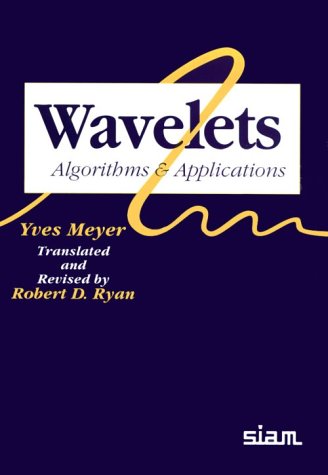 Amazon.com: Wavelets: Algorithms & Applications: 9780898713091: Meyer ...