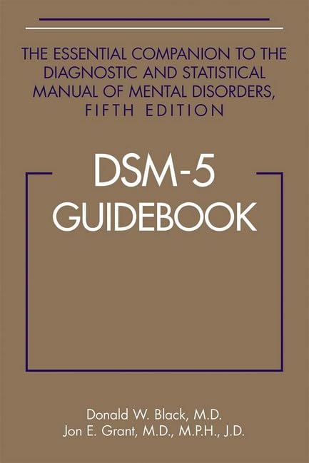 DSM-5 Guidebook: The Essential Companion to the Diagnostic and ...