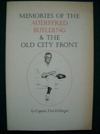 Memories of the Audiffred Building & the Old City Front: Klebingat ...