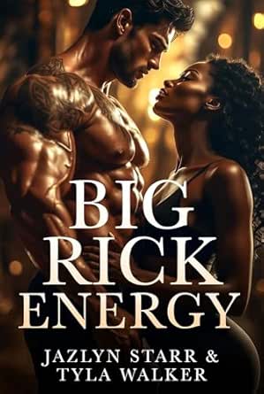 Big Rick Energy - Kindle edition by Starr, Jazlyn, Walker, Tyla ...