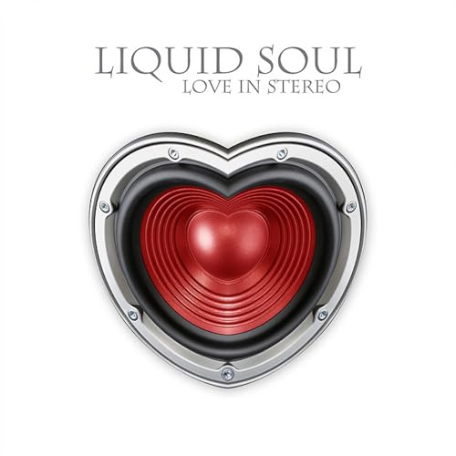 Écouter Love in Stereo de Liquid Soul sur Amazon Music