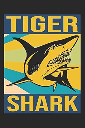 Tiger Shark: Tiger Shark Notebook Blank Line Shark Sea Animal Journal ...