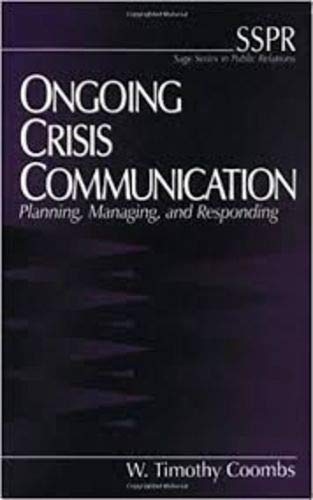 Ongoing Crisis Communication: Planning, Managing, and Responding (SAGE ...
