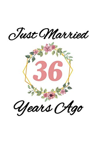 Just Married 36 Years Ago: Blank Lined Journal Gift For Wife In Wedding ...