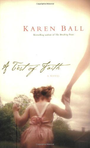 A Test of Faith: Ball, Karen: 9781590522653: Amazon.com: Books