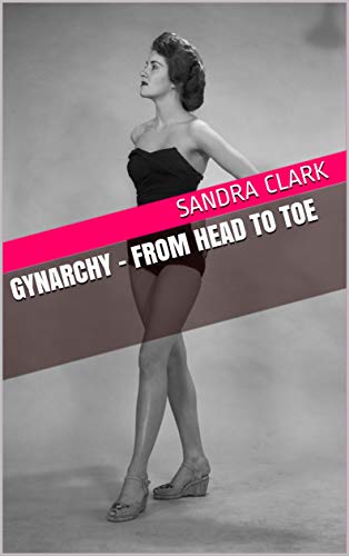 GYNARCHY - FROM HEAD TO TOE eBook : CLARK, SANDRA: Amazon.ca: Kindle Store
