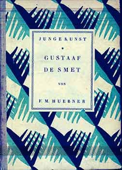 GUSTAAF DE SMET. (Junge Kunst. Bd. 38.): Gustaaf DeSmet; Friedrich M ...