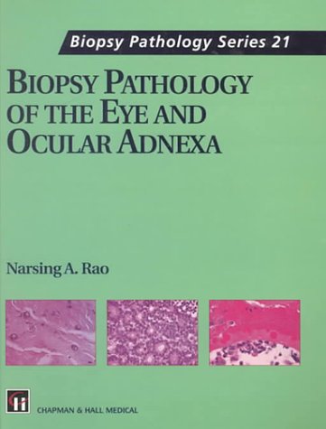 Biopsy Pathology of the Eye and Ocular Adnexa (Biopsy Pathology Series ...