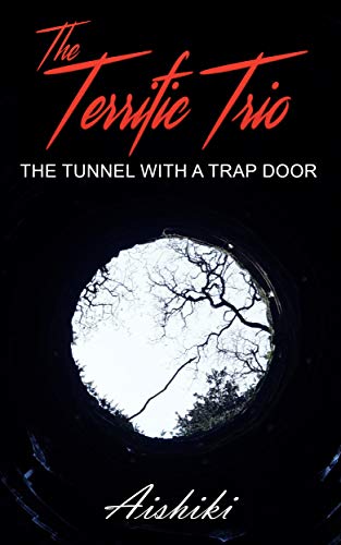 Amazon.com: The Terrific Trio: The Tunnel with a Trap Door eBook : Basu ...