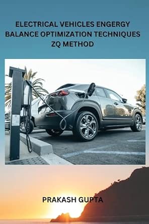 Electrical Vehicles Engergy Balance Optimization Techniques Zq Method ...