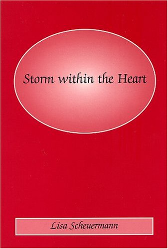 Storm Within the Heart: Scheuermann, Lisa: 9780533146376: Amazon.com: Books