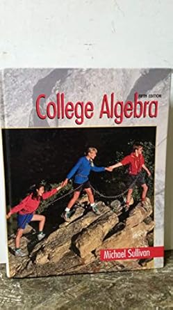 College Algebra: Sullivan, Michael: 9780130800053: Amazon.com: Books