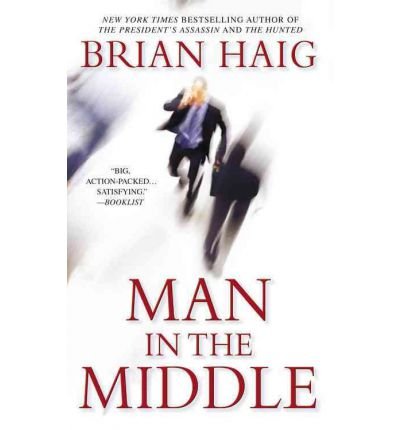 Man in the Middle Man in the Middle: Haig, Brian: 9780446616676: Amazon ...