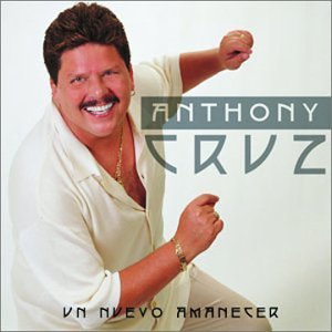 Anthony Cruz - Un Nuevo Amanecer - Amazon.com Music