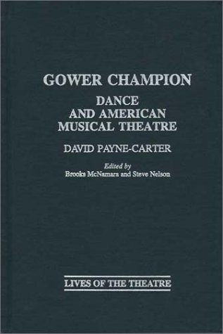 Gower Champion: Dance and American Musical Theatre (Contributions in ...