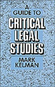 Amazon.com: A Guide to Critical Legal Studies: 9780674367555: Kelman ...