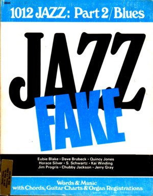 1012 Jazz: Part 2/blues; Jazz Fake; Words and Music with Chords, Guitar ...