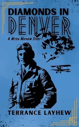 Diamonds in Denver: A Mitch Mayhew Story (Mitch Mayhew Stories Book 2 ...