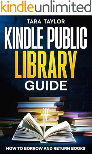 Amazon.com: Borrow Books from a Public Library using Kindle: A complete and easy guide on How to ...
