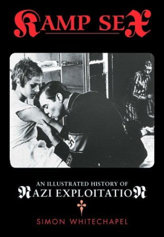 Kamp Kulture: A History of Nazi Exploitation: Whitechapel, Simon ...