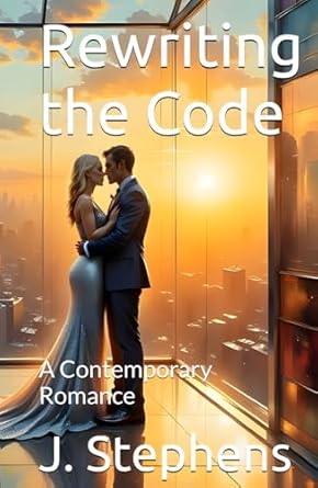 Rewriting the Code: A Contemporary Romance: Stephens, J.: 9798262859702: Amazon.com: Books