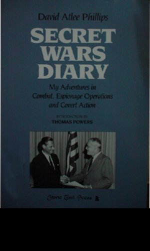 Secret Wars Diary: My Adventures in Combat, Espionage Operations and ...
