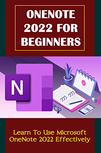 OneNote 2022 For Beginners: Learn To Use Microsoft OneNote 2022 ...