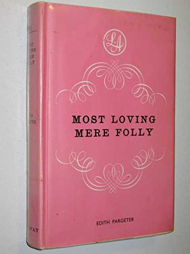 Most Loving Mere Folly: Edith Pargeter: Amazon.com: Books