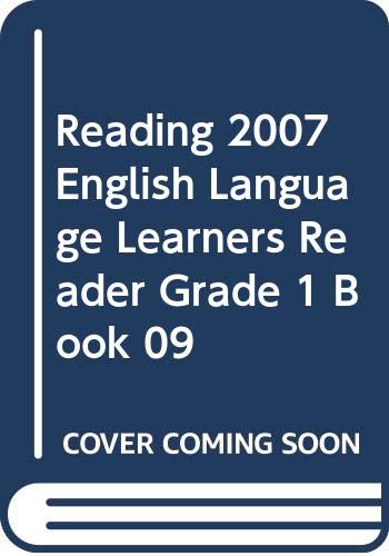 READING 2007 ENGLISH LANGUAGE LEARNERS READER GRADE 1 BOOK 09: Scott ...