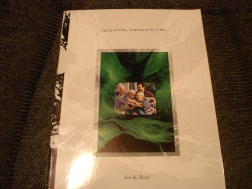 Aging of Cells, Humans, and Societies: Ross, Ian K.: 9780697203274 ...