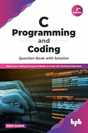 C Programming and Coding Question Bank with Solution (2nd Edition ...