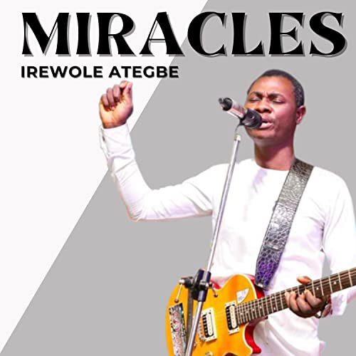 Écouter Miracles de Irewole Ategbe sur Amazon Music Unlimited