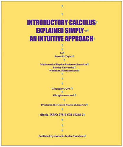 Introductory Calculus Explained Simply-An Intuitive Approach , Taylor ...