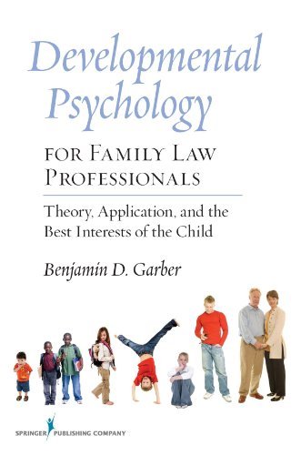By Benjamin Garber - Developmental Psychology for Family Law ...