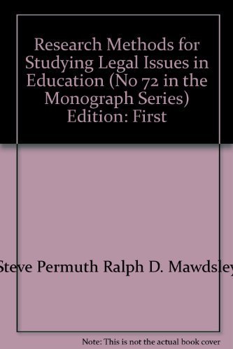 Research Methods for Studying Legal Issues in Education (No 72 in the ...