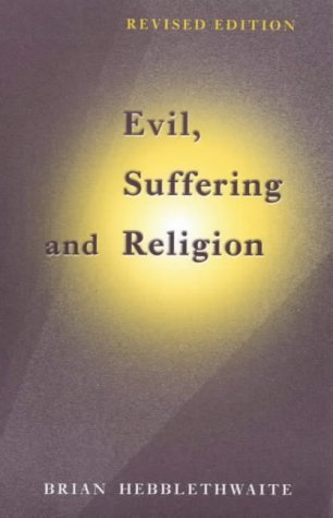 Evil, Suffering and Religion: Hebblethwaite, Brian: 9780281053148 ...